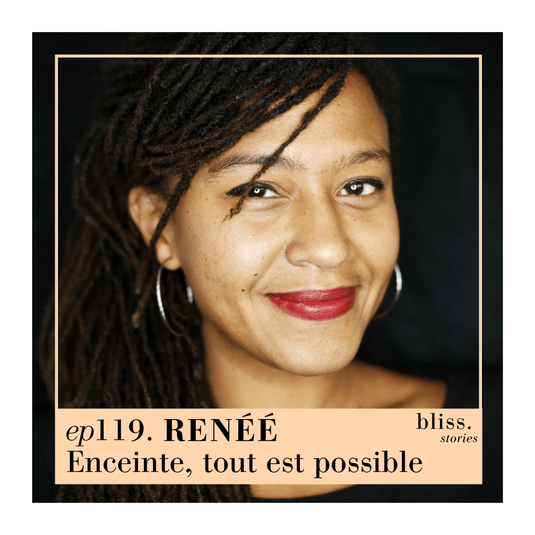 #119 Renée Greusard, enceinte tout est possible – The BlissShop